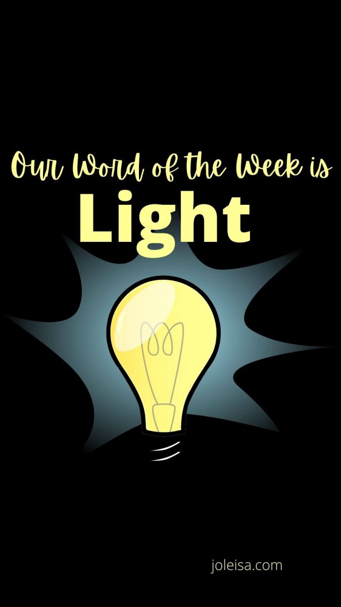 Our word of the week is light - joleisa
