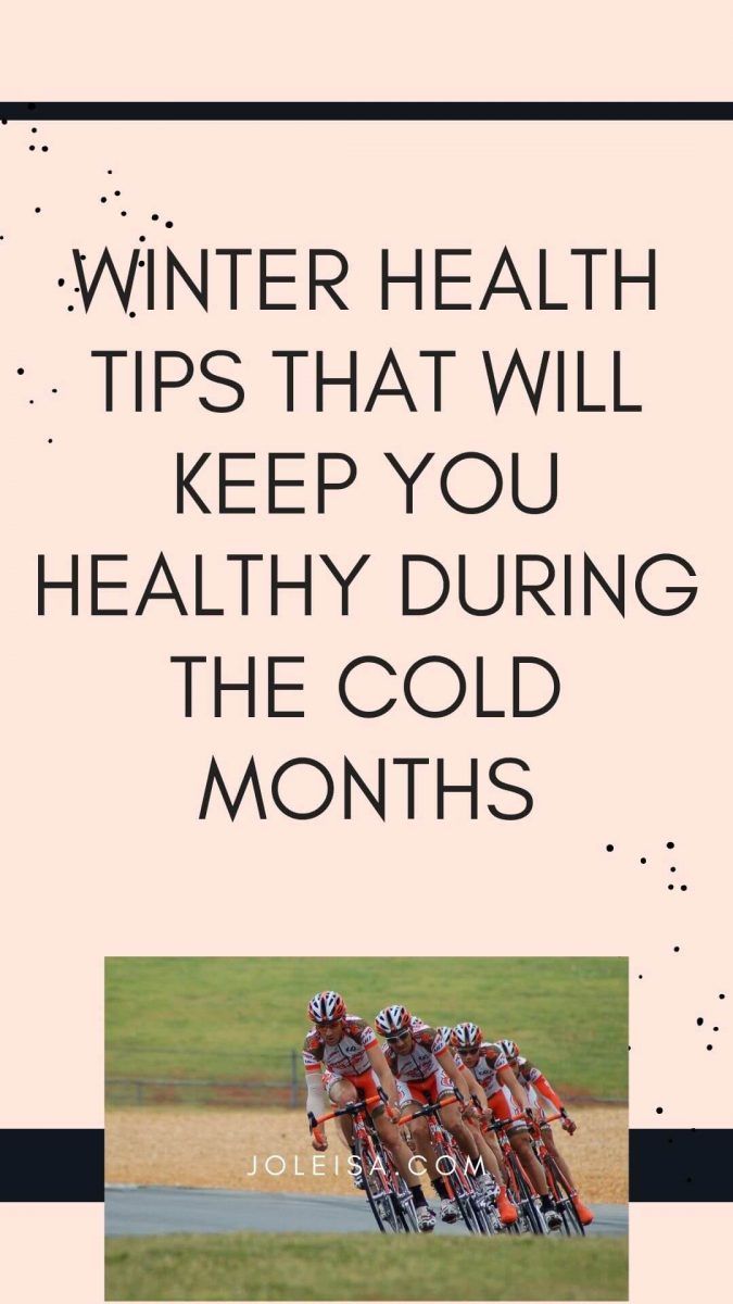 Winter Health Tips That Will Keep You Healthy During The Cold Months ...