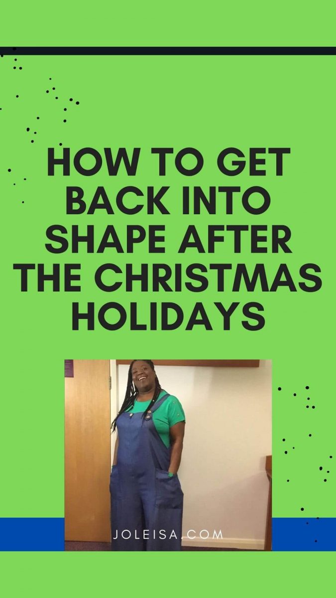 How To Get Back Into Shape After The Christmas Holidays - joleisa