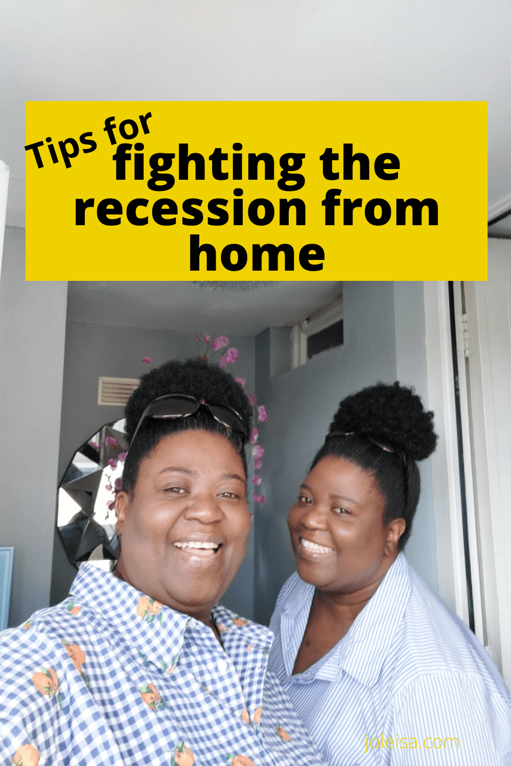 Fighting the Recession from Home - joleisa